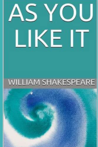 As You Like It: (Illustrated) by William Shakespeare | Goodreads