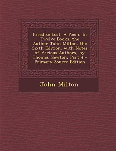 Paradise Lost: A Poem, in Twelve Books. the Author John Milton. the ...