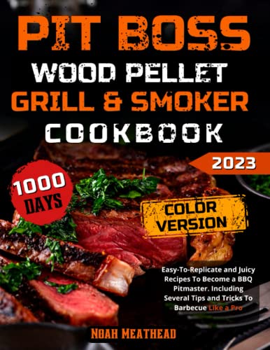 PIT BOSS WOOD PELLET GRILL & SMOKER COOKBOOK: 1000+ Days Easy-To ...