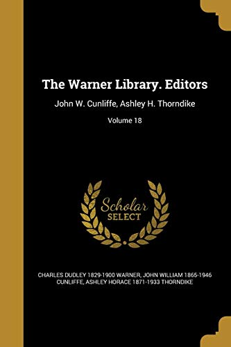 The Warner Library. Editors: John W. Cunliffe, Ashley H. Thorndike ...