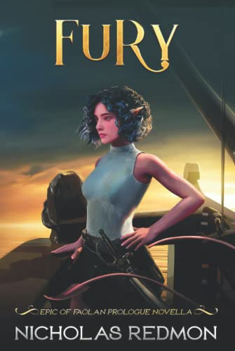 Fury: Epic of Faölan Prologue Novella by Nicholas Redmon | Goodreads