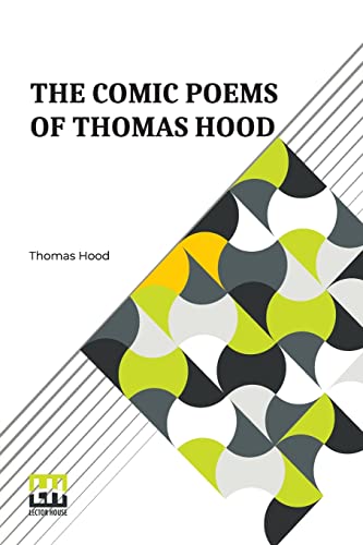 The Comic Poems Of Thomas Hood: With A Preface By Thomas Hood The ...