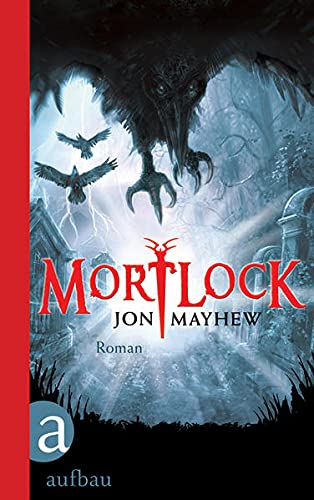 Mortlock by Jon Mayhew | Goodreads