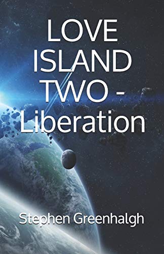 Love Island Two - Liberation by Stephen Greenhalgh | Goodreads