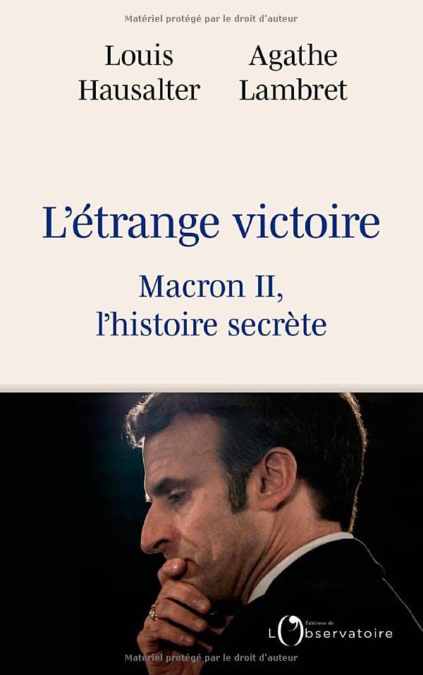 L'étrange victoire: Macron II, l'histoire secrète by Agathe Lambret ...