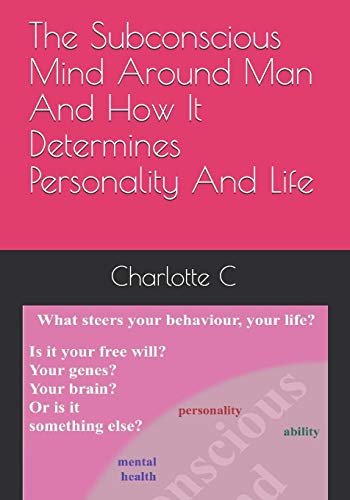 The Subconscious Mind Around Man And How It Determines Personality And ...