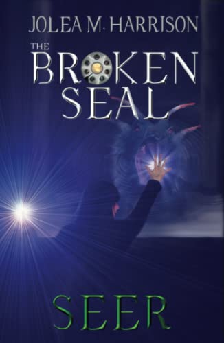 Seer (The Broken Seal) by Jolea M Harrison | Goodreads