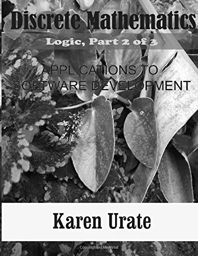 Discrete Mathematics: Applications to Software Development: 1st Series ...