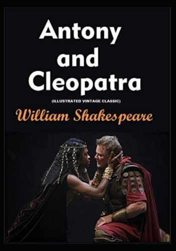 Antony and Cleopatra: Illustrated by William Shakespeare | Goodreads