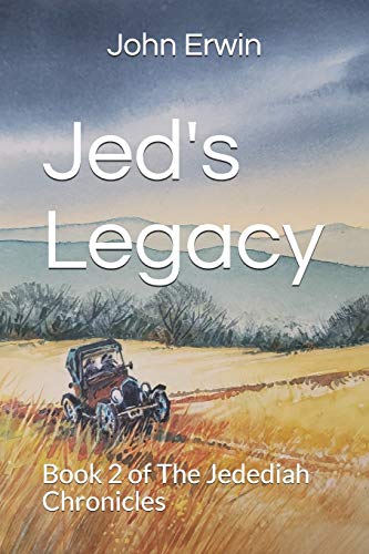 Jed's Legacy (The Jedediah Chronicles) by John Erwin | Goodreads