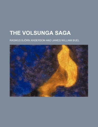 The Volsunga saga by Rasmus Bjørn Anderson | Goodreads