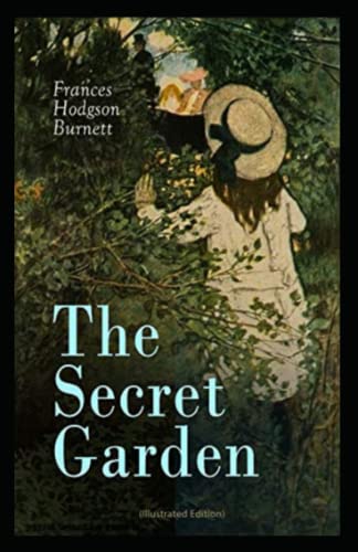 The Secret Garden Illustrated by Frances Hodgson Burnett | Goodreads