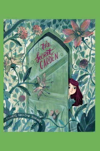 The Secret Garden: Illustrated by Frances Hodgson Burnett | Goodreads