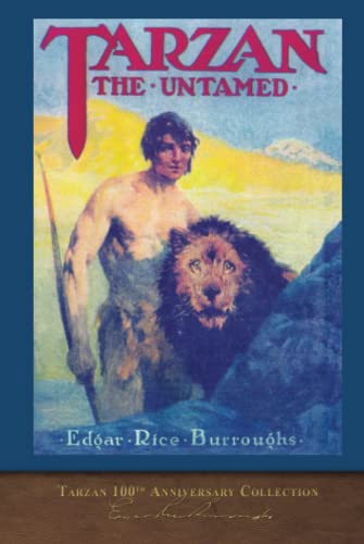 Tarzan the Untamed: Tarzan 100th Anniversary Collection by Edgar Rice ...