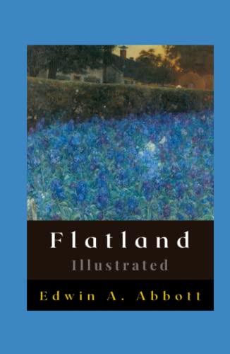 Flatland Illustrated: Fiction, Horror by Edwin A. Abbott | Goodreads