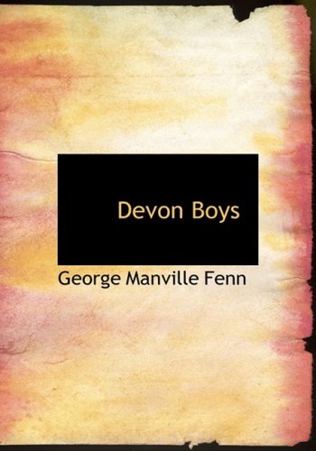 Devon Boys: A Tale of the North Shore by George Manville Fenn | Goodreads