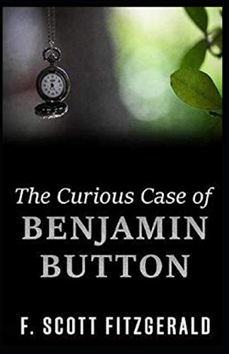 The Curious Case of Benjamin Button Illustrated by F. Scott Fitzgerald ...