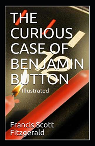 The Curious Case of Benjamin Button Illustrated by F. Scott Fitzgerald ...