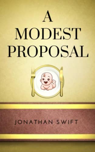 A MODEST PROPOSAL: a literary satirical masterpiece by Jonathan Swift ...