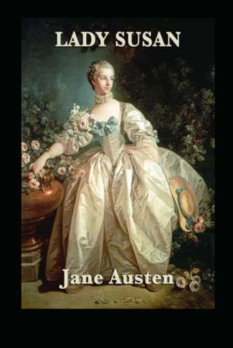 Lady Susan Illustrated by Jane Austen | Goodreads