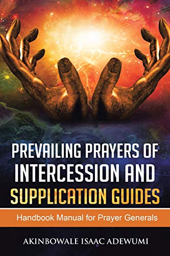 Prevailing Prayers Of Intercession And Supplication: A Handbook Manual ...