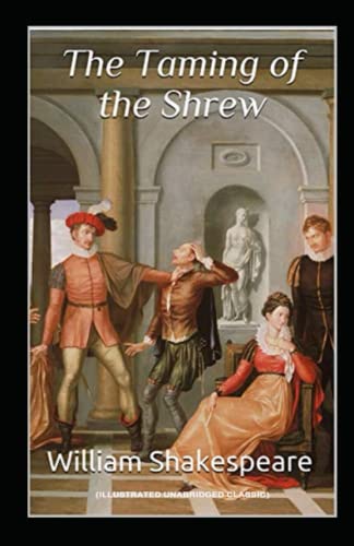 The Taming of the Shrew: Illustrated by William Shakespeare | Goodreads