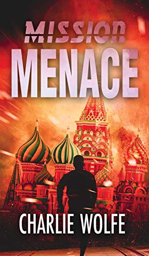 Mission Menace by Charlie Wolfe | Goodreads