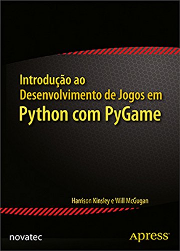 Introdução ao Desenvolvimento de Jogos em Python com Pygame by Harrison ...