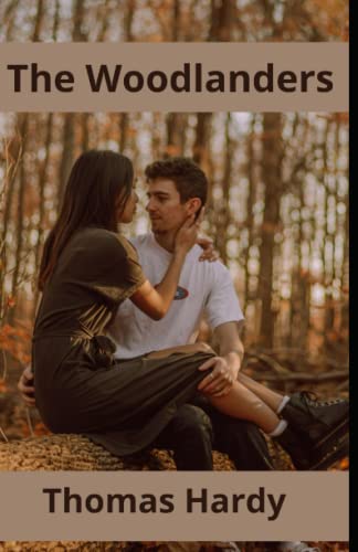 The Woodlanders Annotated by Thomas Hardy | Goodreads