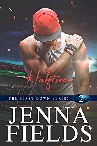 Halftime: A Small Town College Sports Romance by Jenna Fields | Goodreads