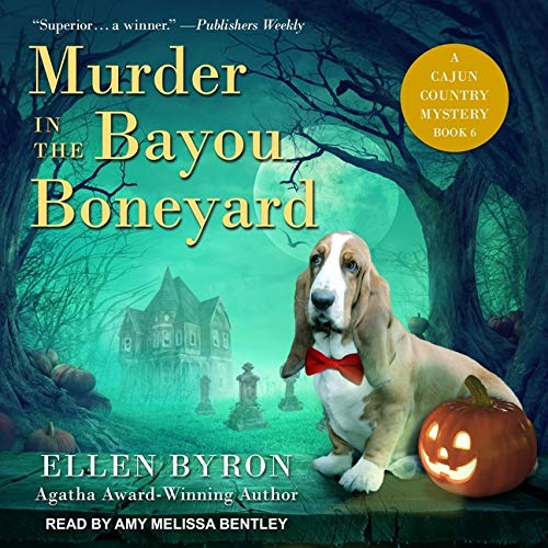 Murder in the Bayou Boneyard: A Cajun Country Mystery by Ellen Byron ...