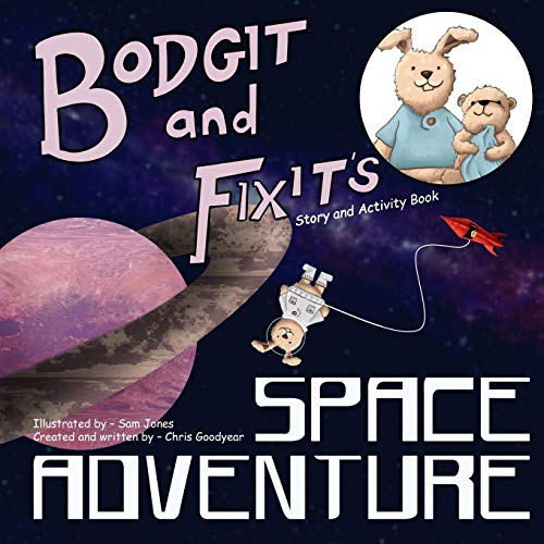 Bodgit and Fixit's Space Adventure: Having fun to the moon and back by ...