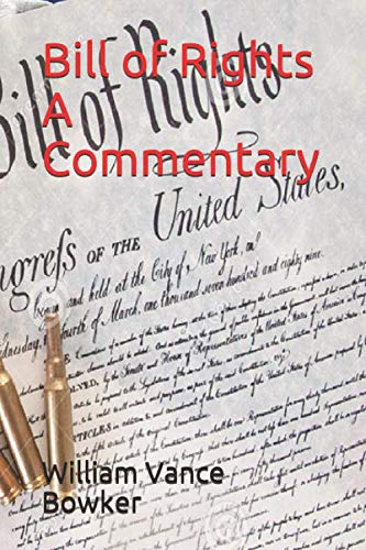 Bill of Rights -- A Commentary by William Bowker | Goodreads