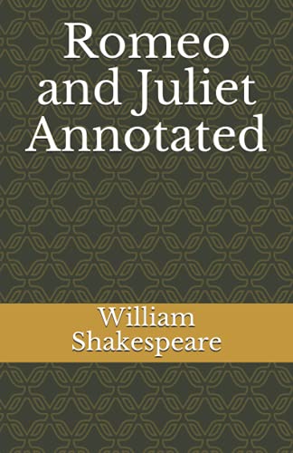 Romeo and Juliet Annotated by William Shakespeare | Goodreads