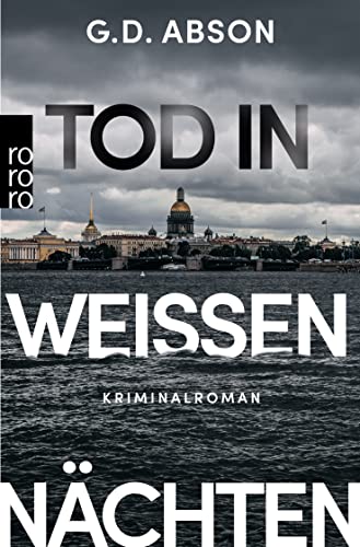 Tod in Weißen Nächten: Sankt-Petersburg-Krimi by G.D. Abson | Goodreads