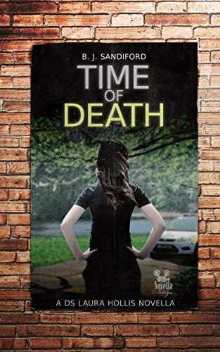 Time of Death: A DS Laura Hollis Novella by B.J. Sandiford | Goodreads