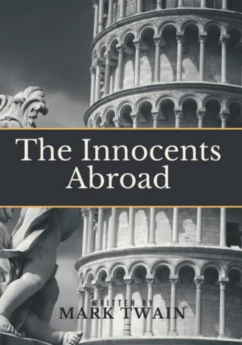 The Innocents Abroad: With Original Illustrations by Mark Twain | Goodreads
