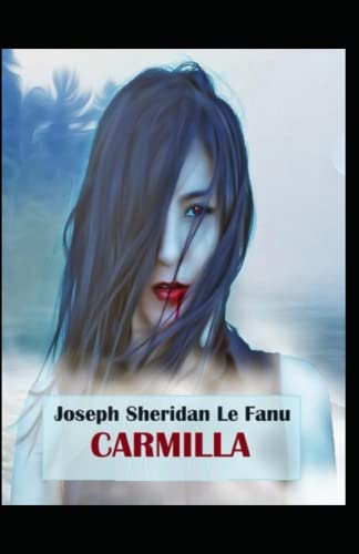 Carmilla: Illustrated Edition by J. Sheridan Le Fanu | Goodreads