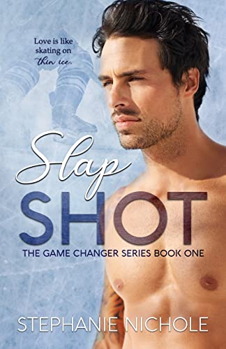 Slap Shot (The Game Changer Series) by Stephanie Nichole | Goodreads
