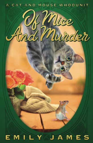 Of Mice and Murder (Cat and Mouse Whodunit) by Emily James | Goodreads