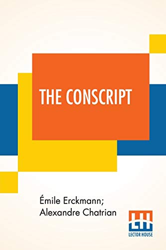 The Conscript: A Story Of The French War Of 1813 by Émile Erckmann | Goodreads