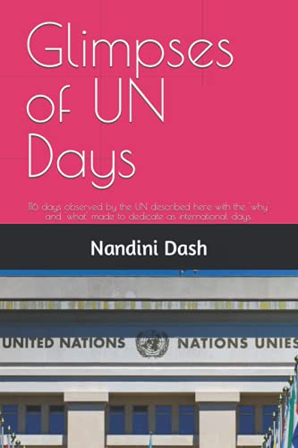 Glimpses of UN Days: 116 days observed by the UN described here with ...