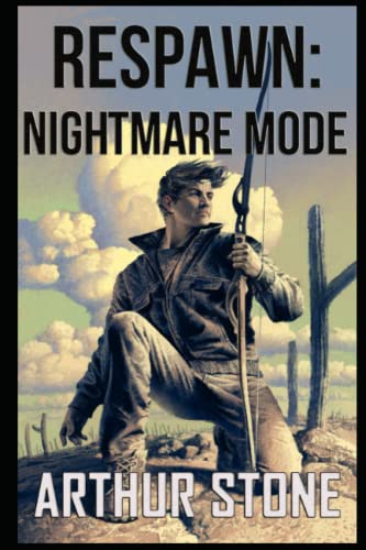Respawn: Nightmare Mode (Respawn LitRPG) by Arthur Stone | Goodreads