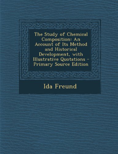 Study of Chemical Composition: An Account of Its Method and Historical ...