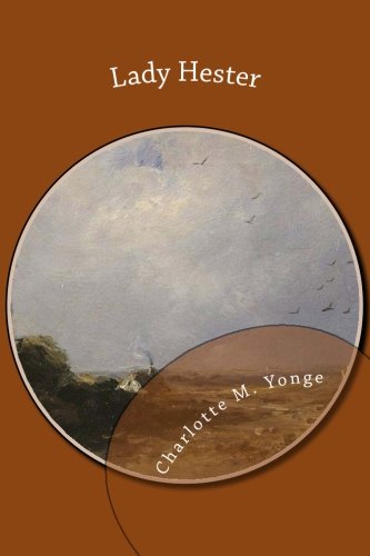 Lady Hester by Charlotte Mary Yonge | Goodreads