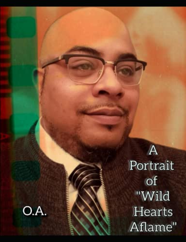 A Portrait of "Wild Hearts Aflame" by Oliver Allen | Goodreads