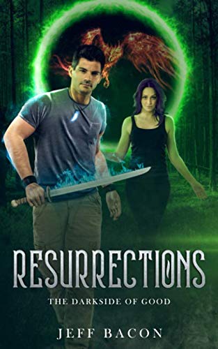 The Darkside of Good: Resurrections by Jeff Bacon | Goodreads