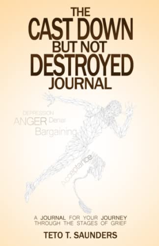 Cast Down But Not Destroyed Journal: Life Without a Limb by Teto T ...