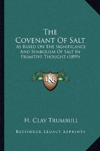 The Covenant Of Salt: As Based On The Significance And Symbolism Of ...