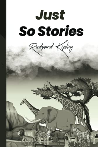 Just So Stories: Large Print, Unabridged with Original Text and ...